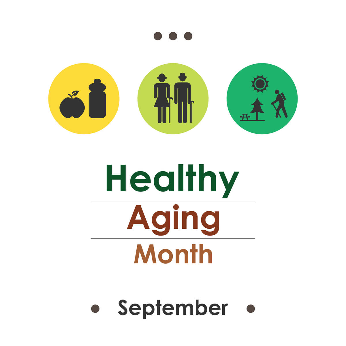 September Is Healthy Aging Month: Making Your Health A Priority At ...